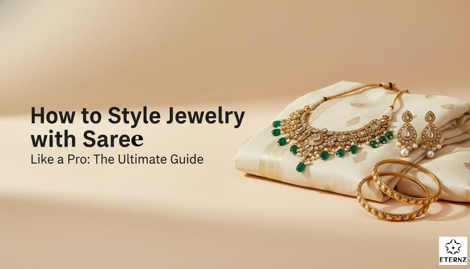 How to Style Jewelry with Saree Like a Pro in 2026